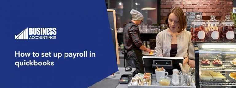 How To Set Up Payroll In QuickBooks 2020 Full Guidance